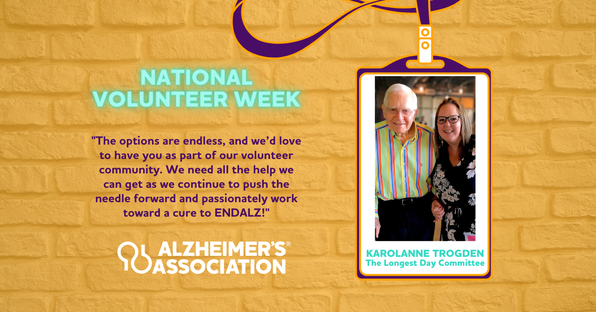 KAROLANNE TROGDON – National Volunteer Week 2024 Spotlight – Alzheimer ...