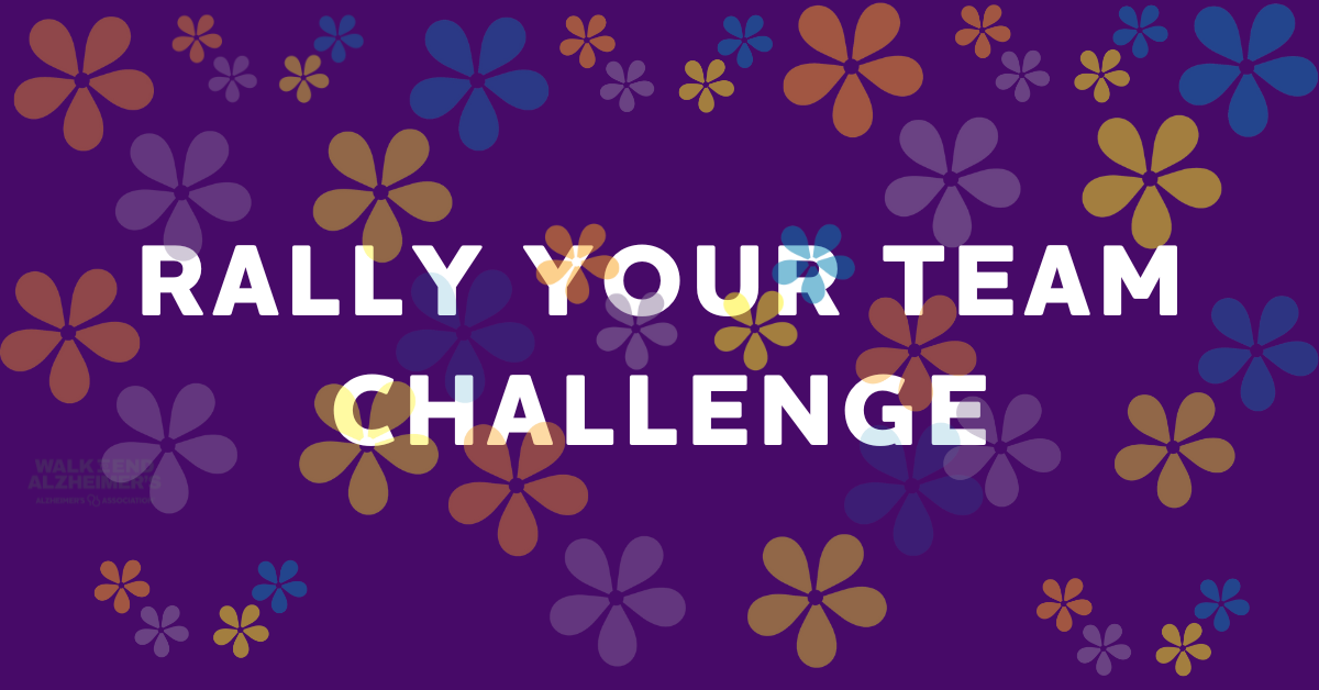 Rally your team Walk sign challenge – Alzheimer's Association North ...