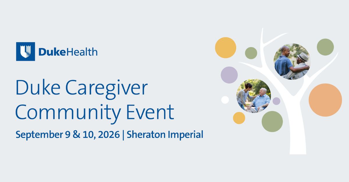 Duke Health Offers Caregiver Community Event, Sept. 9 & 10 – Alzheimer ...